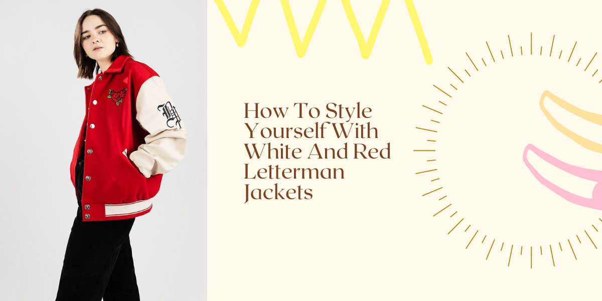 How To Style Yourself With White And Red Letterman Jackets? - Red ...